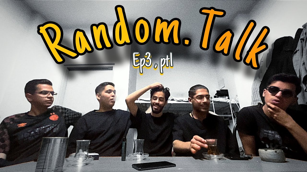 قسمت سوم رندوم تاک پارت ۱ | Random Talk ep3 ,pt1 - YouTube