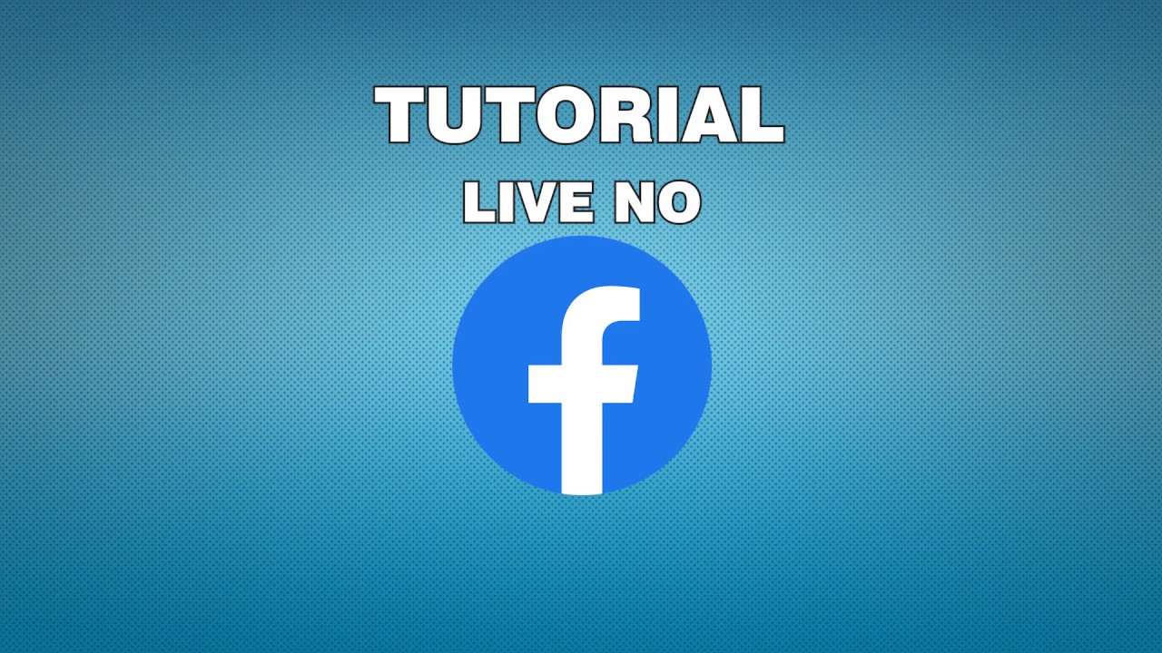 TUTORIAL LIVE FACEBOOK - YouTube