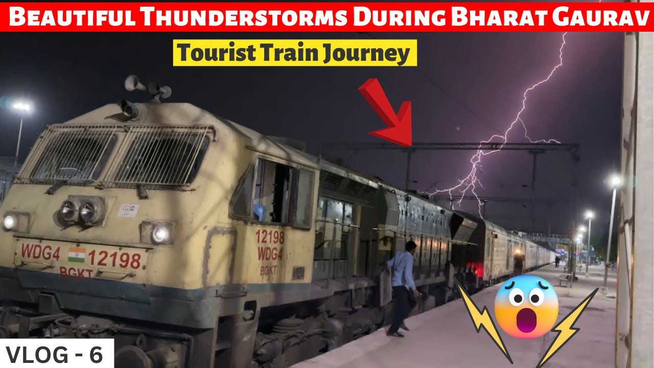 First Time Experienced Lightning Storms during Bharat Gaurav Tourist ...