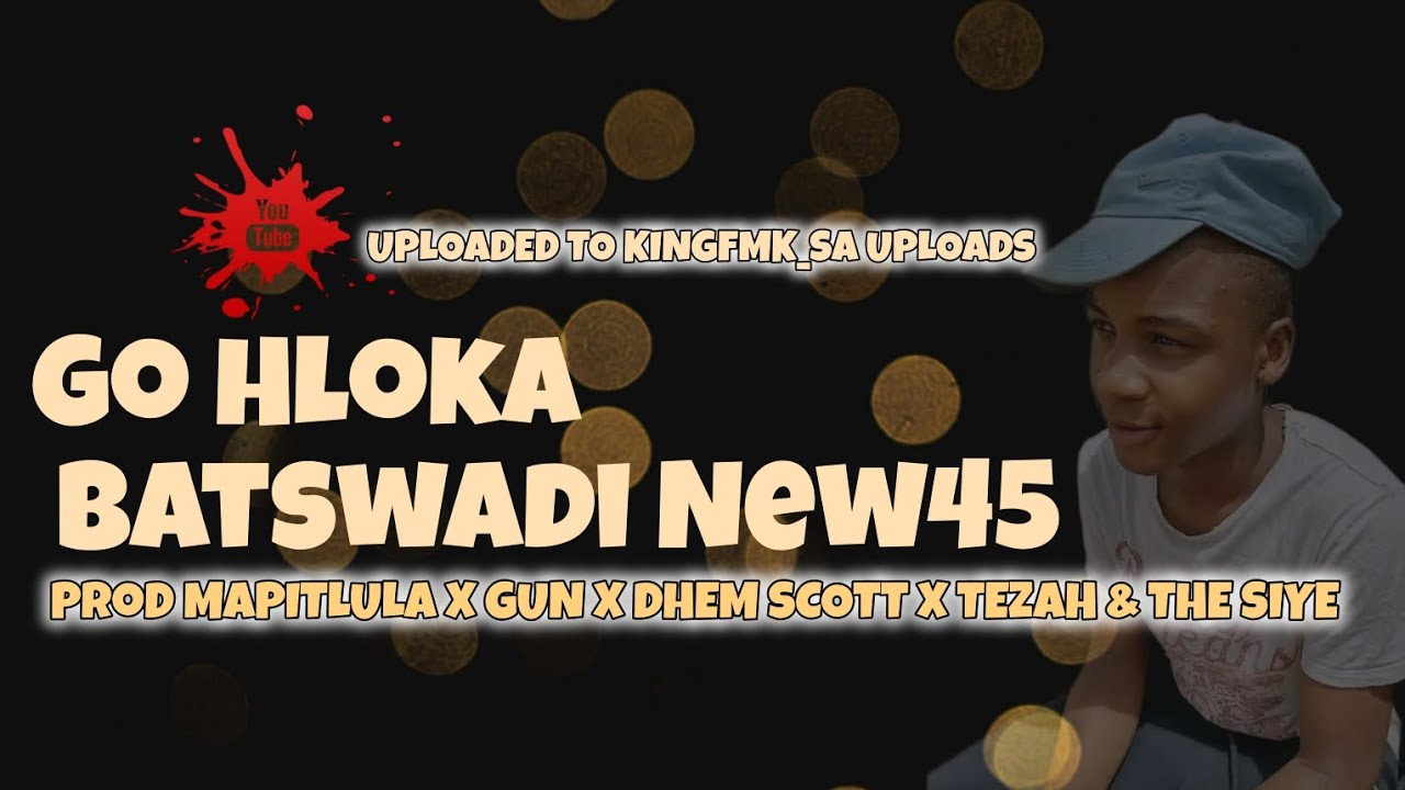 PRO MAPITLULA X DHEM SCOTT - GO HLOKA BATSWADI NEW45 ] GUN X TEZAH ...