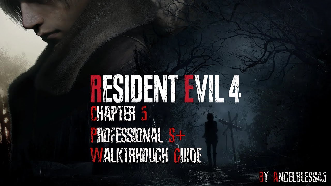 Resident Evil 4 Remake: Chapter 5 - Professional S+ Walkthrough - YouTube