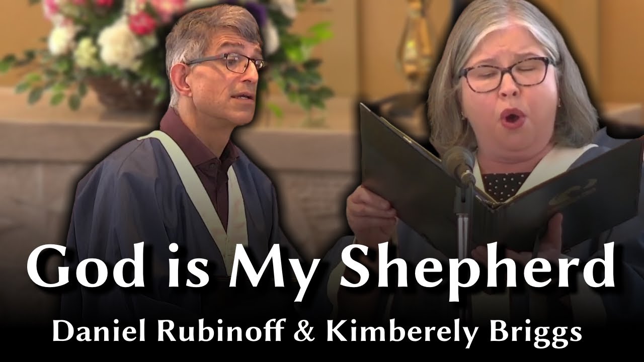 "God is My Shepherd" (Dvorak) - Performed by Kimberly Briggs & Daniel ...