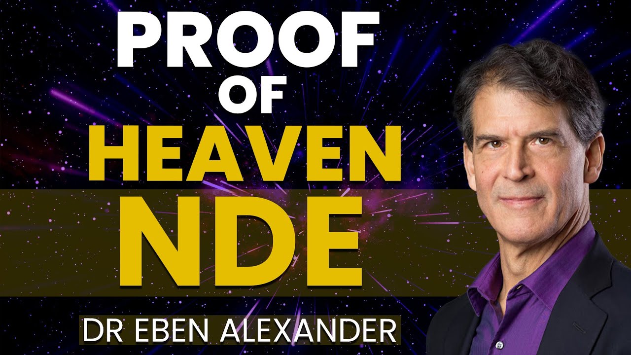 A Neurosurgeon's Journey Throught the Afterlife | Dr. Eben Alexander ...