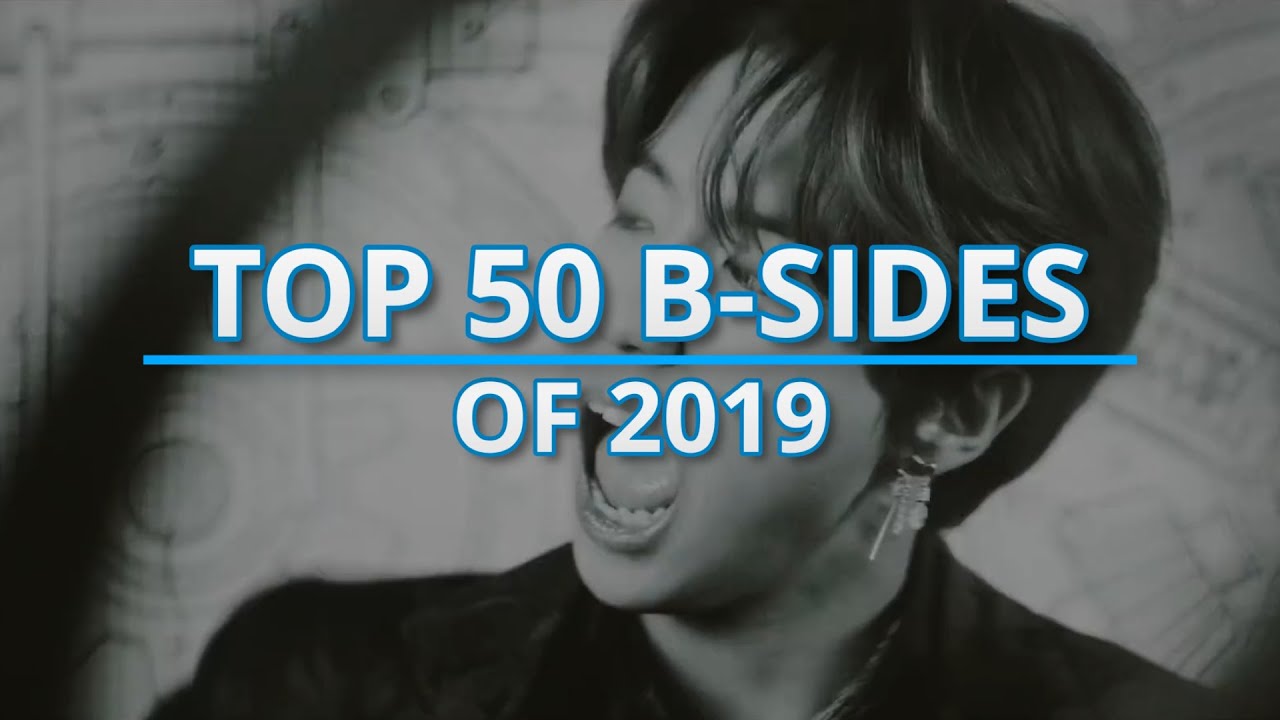 Best of 2019 - B Sides - YouTube
