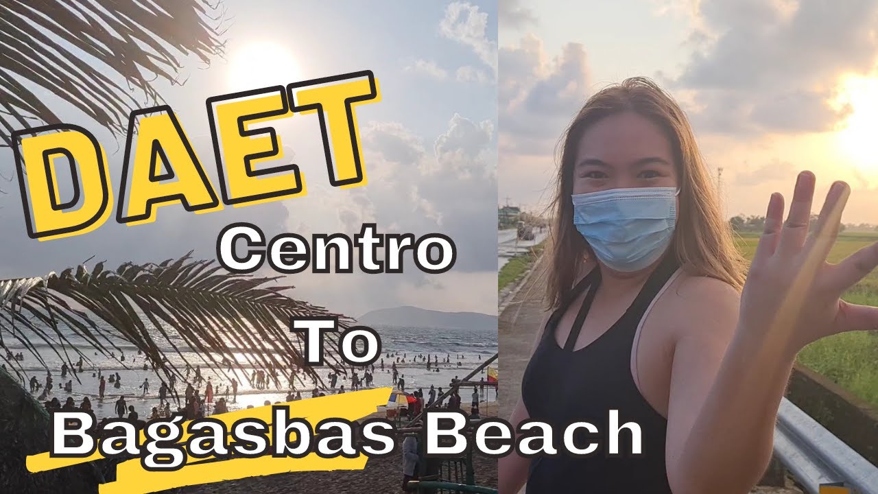 DAET ( Centro to Bagasbas Beach ) Walk and Run - YouTube