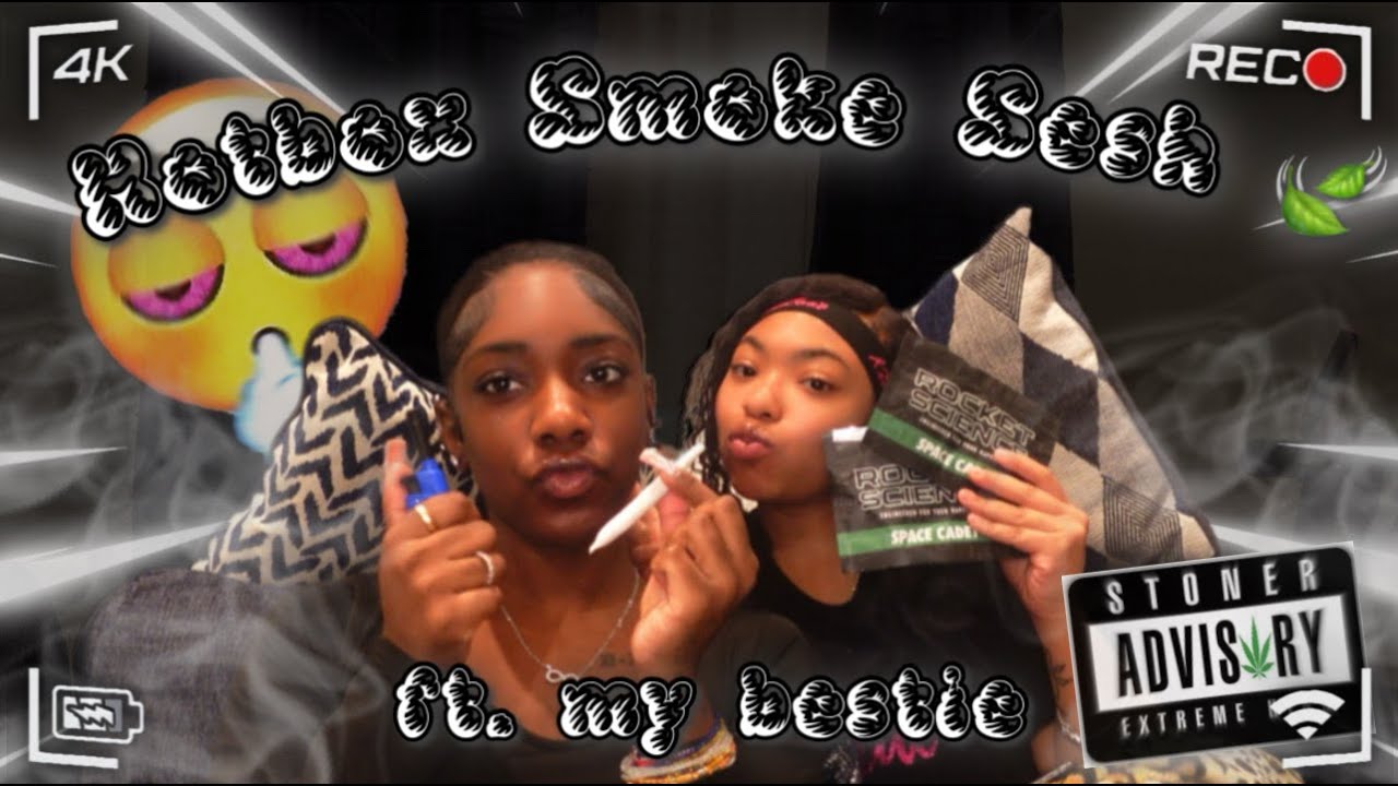 HOTBOX SESH🍃💨 + Chit Chat ft. my bestie - YouTube