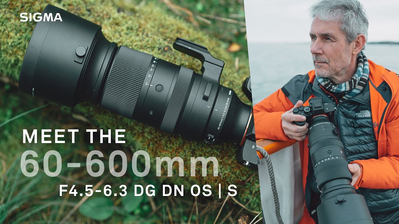 Discover the brilliant SIGMA 60-600mm F4.5-6.3 DG DN OS | Sports for ...