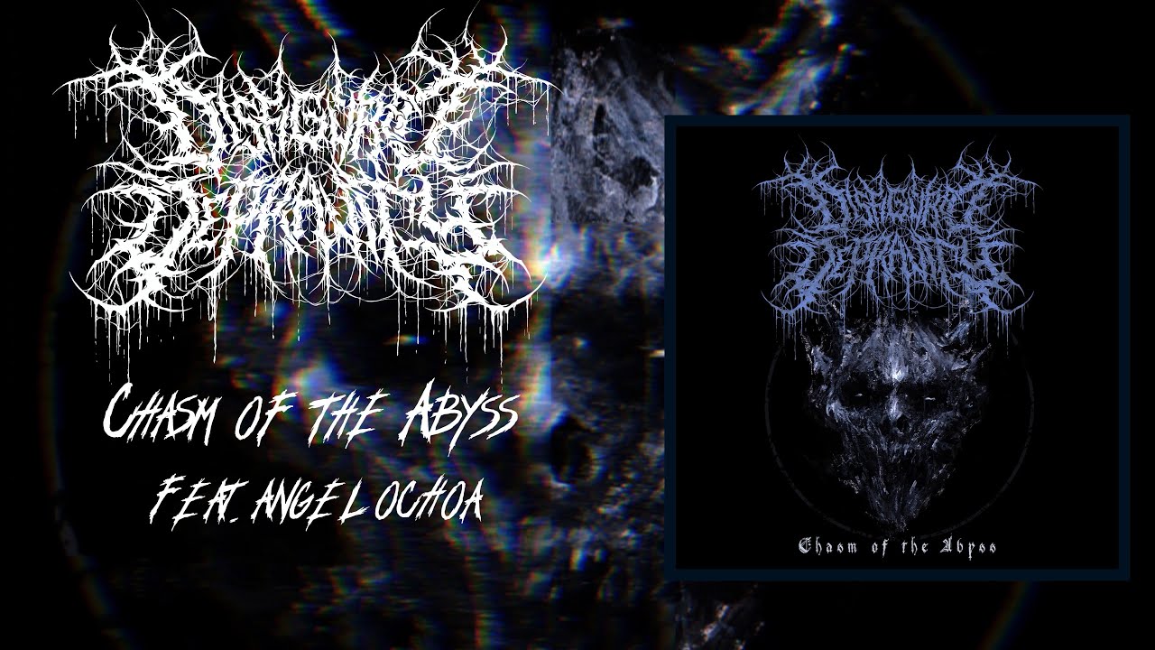 DISFIGURED DEPRAVITY - CHASM OF THE ABYSS (FEAT. ANGEL OCHOA) [DEBUT ...