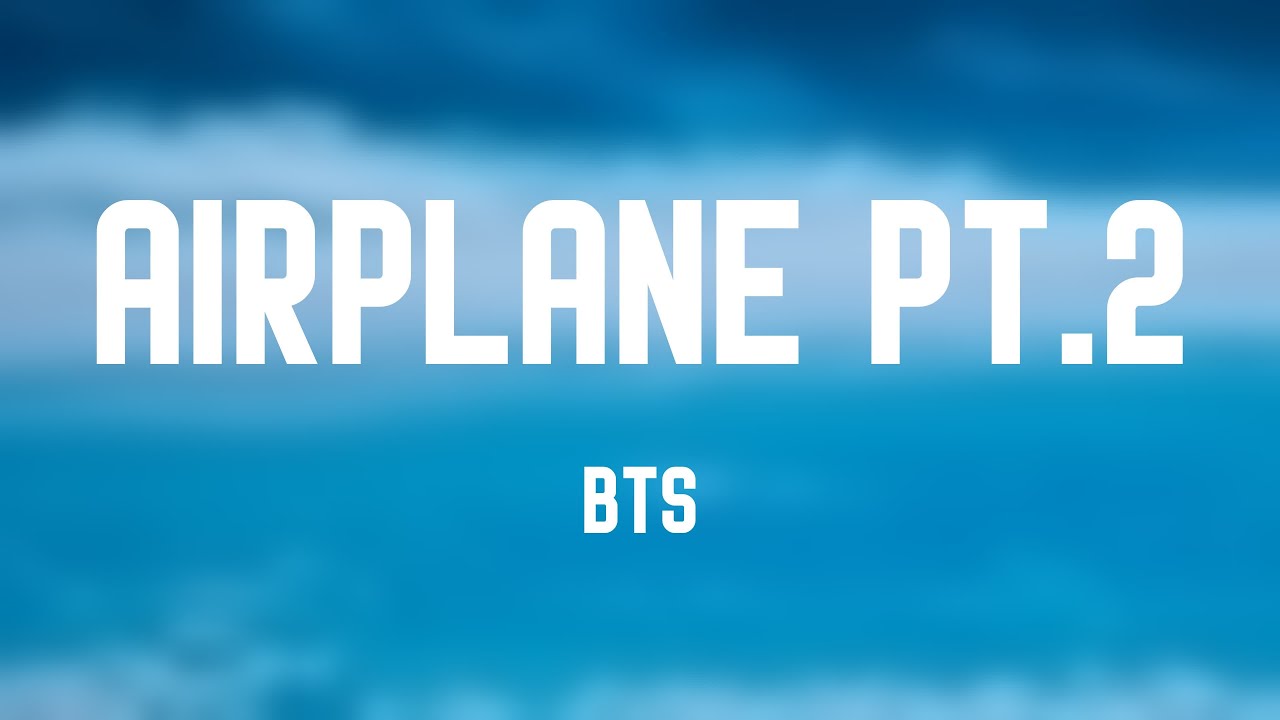 Airplane pt.2 - BTS (Lyrics Video) ⛩ - YouTube