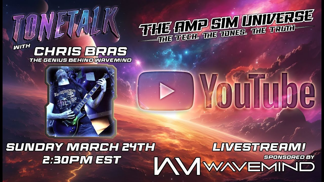 THE AMP SIM SHOW - E07 - Live Hangout w/ WAVEMIND'S CHRIS BRAS!! - YouTube