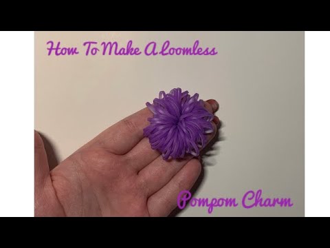 How To Make A Loomless Pompom Charm | Looming With Laura | 2020 Rainbow ...