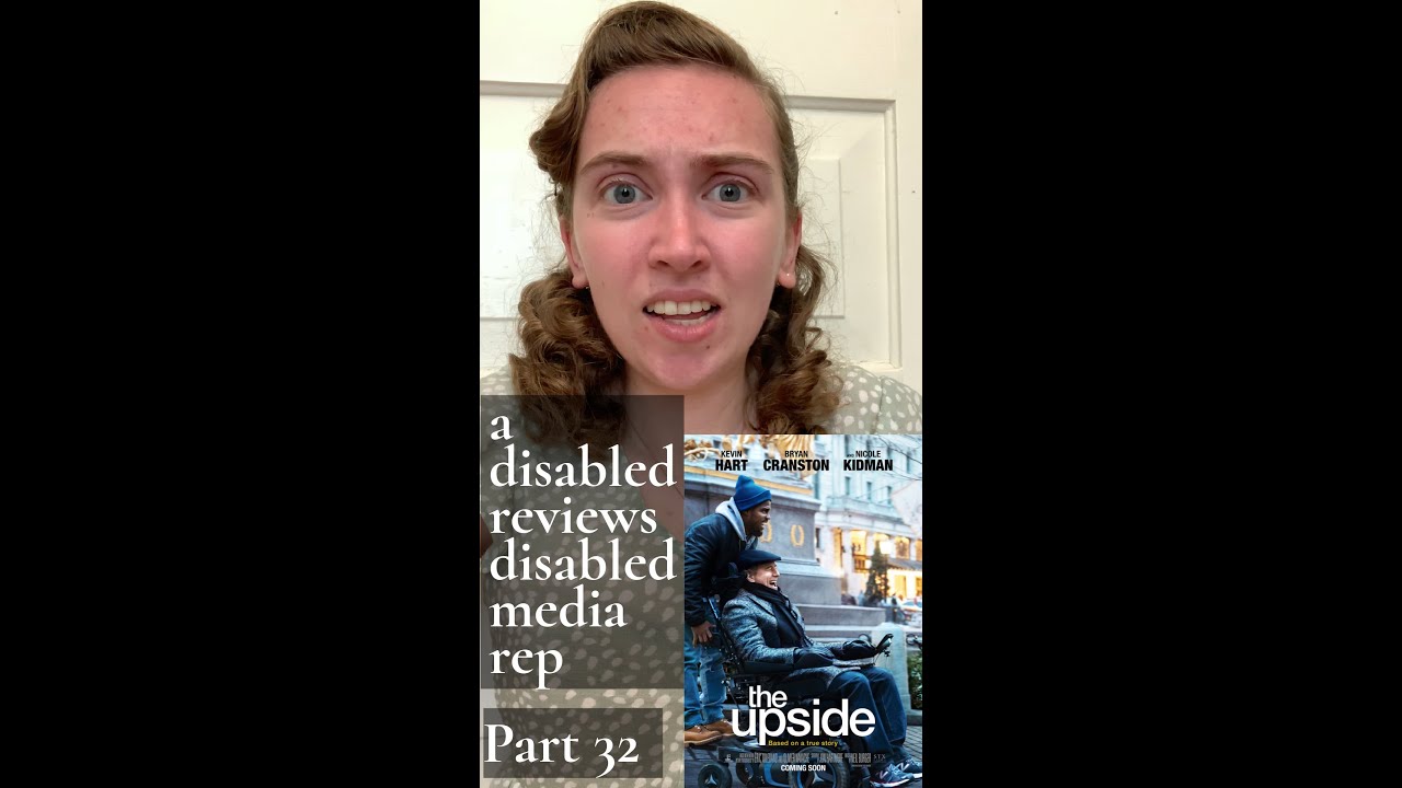 The Upside - A Disabled Person Reviews Disabled Media Rep Part 32 # ...