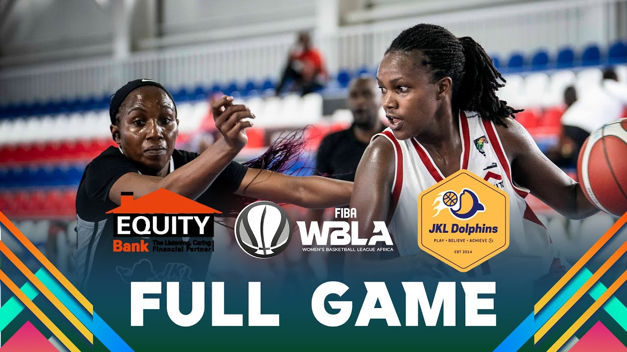 Equity Bank v JKL Lady Dolphins | Full Basketball Game | FIBA WBLA 2024 ...