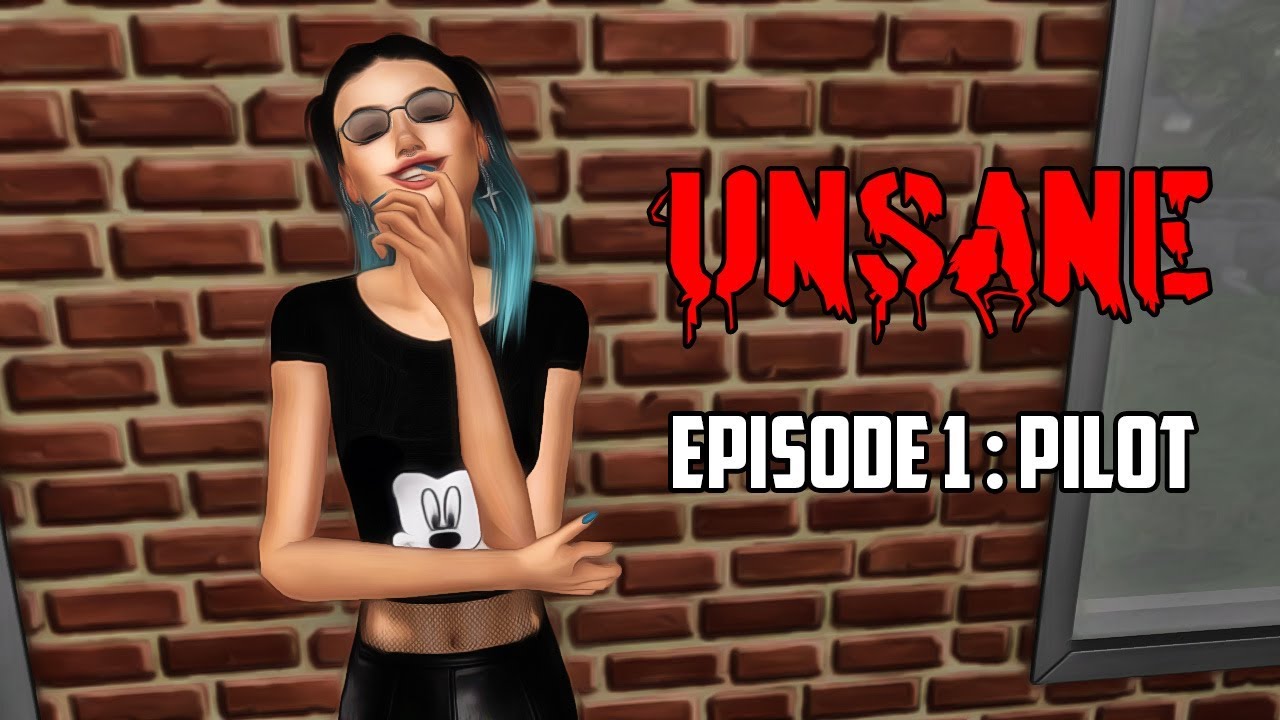UnSane (Sims 4 Voice Over Series) Episode 1: Pilot - YouTube