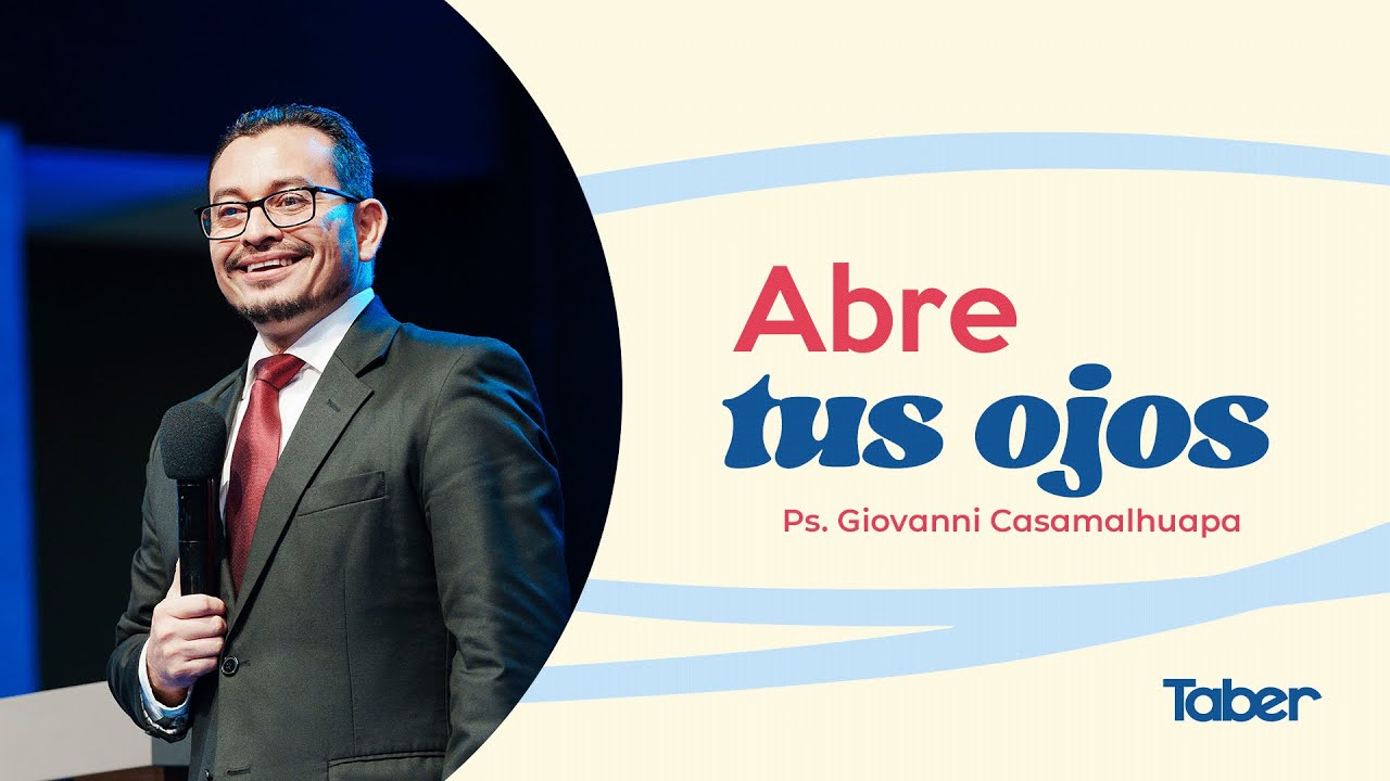 Abre tus Ojos - Pastor Giovanni Casamalhuapa - YouTube