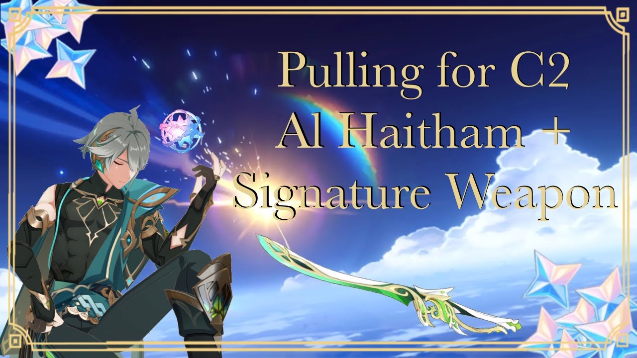 Pulling for C2 Al Haitham + Signature Weapon | Genshin Impact - YouTube
