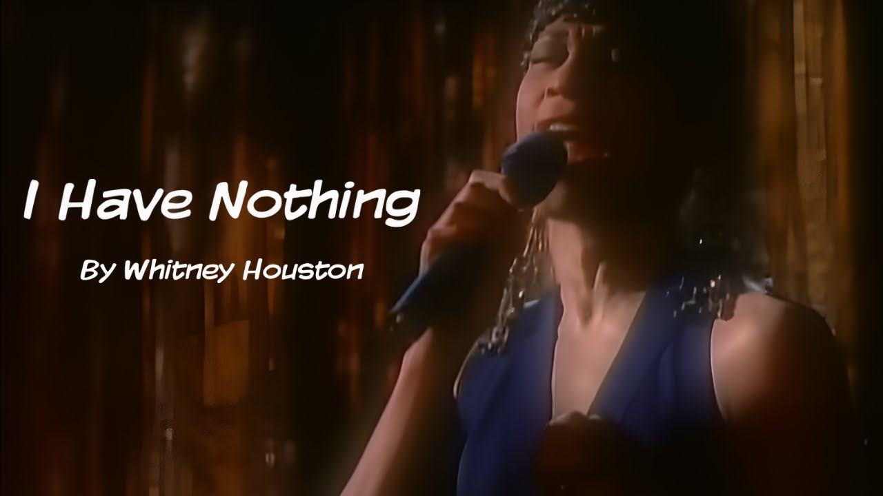 Whitney Houston - I Have Nothing (Lyrics) - YouTube