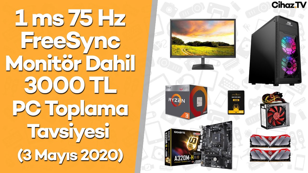1 ms 75 Hz Monitör Dahil 3000 TL PC Toplama Tavsiyesi - Ryzen 3 2200G ...