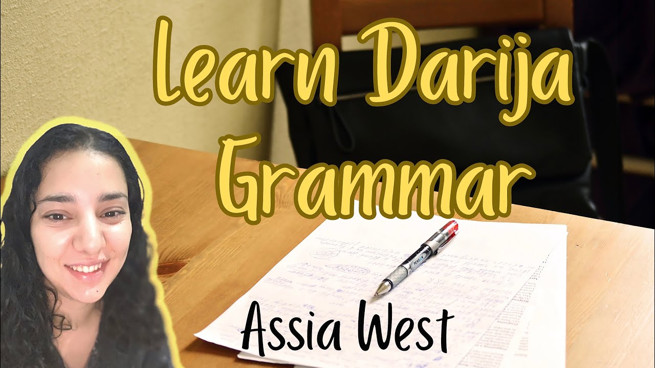Moroccan Arabic Grammar| easy Darija with Assia - YouTube