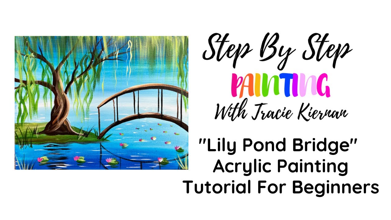 How To Paint "Lily Pond Bridge" Acrylic Painting Tutorial For Beginners ...