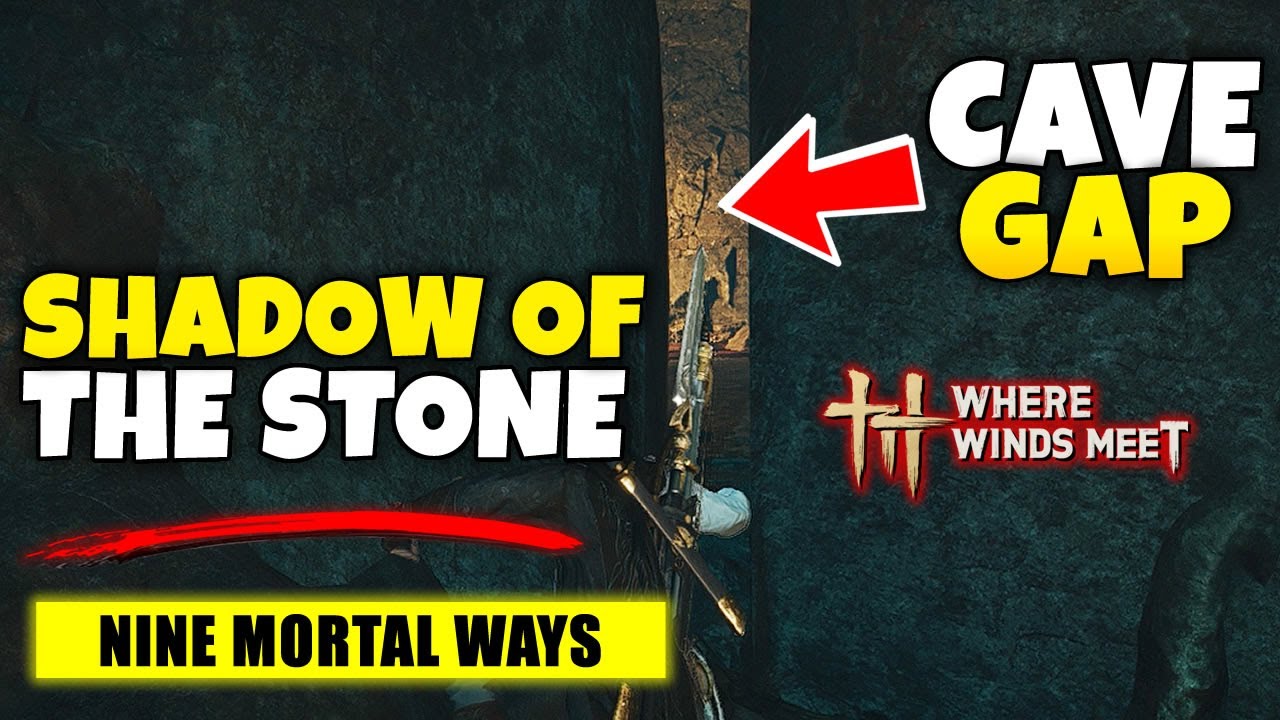 Where Winds Meet How to Get Through the Cave Gap in Nine Mortal Ways ...