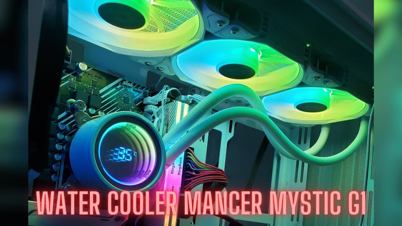 Review e Montagem Water Cooler Mancer Mystic G1 360mm - YouTube