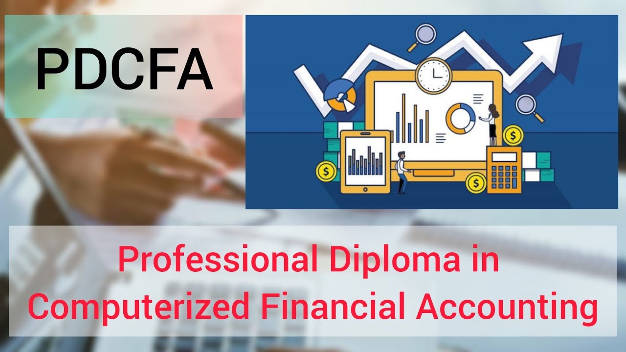 Professional Diploma in Computerized Financial Accounting (PDCFA) - YouTube