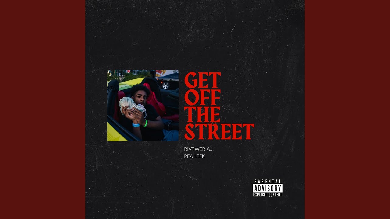 Get Off The Street (feat. PFA Leek) - YouTube
