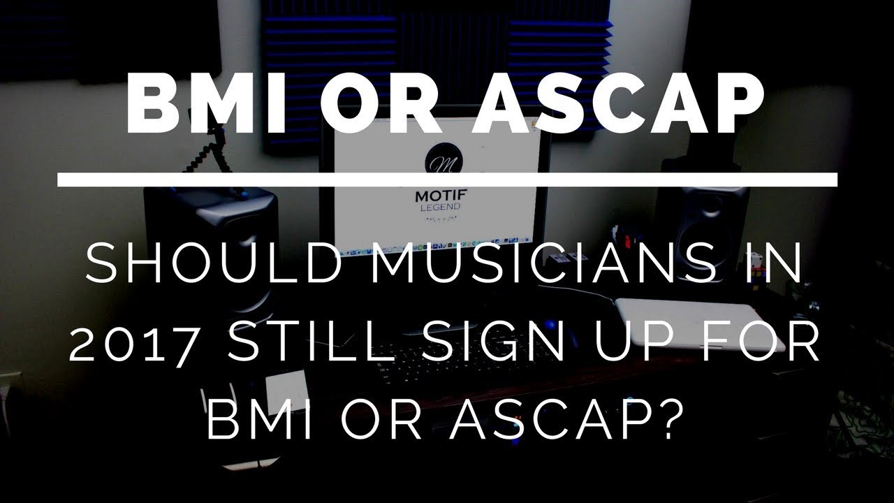 In 2017, Is It Still Important To Sign Up For A Pro (BMI, ASCAP & SESAC ...