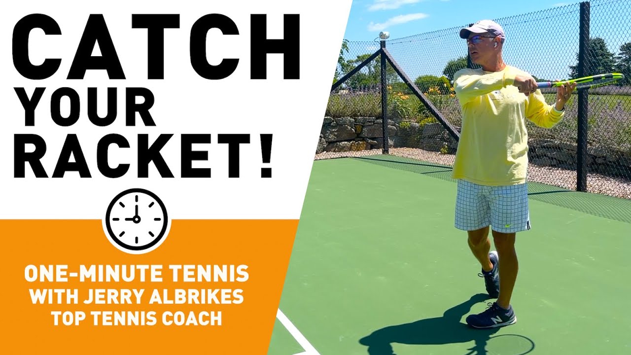 One-Minute Tennis — Catch the Racket for a Perfect Follow-Through - YouTube
