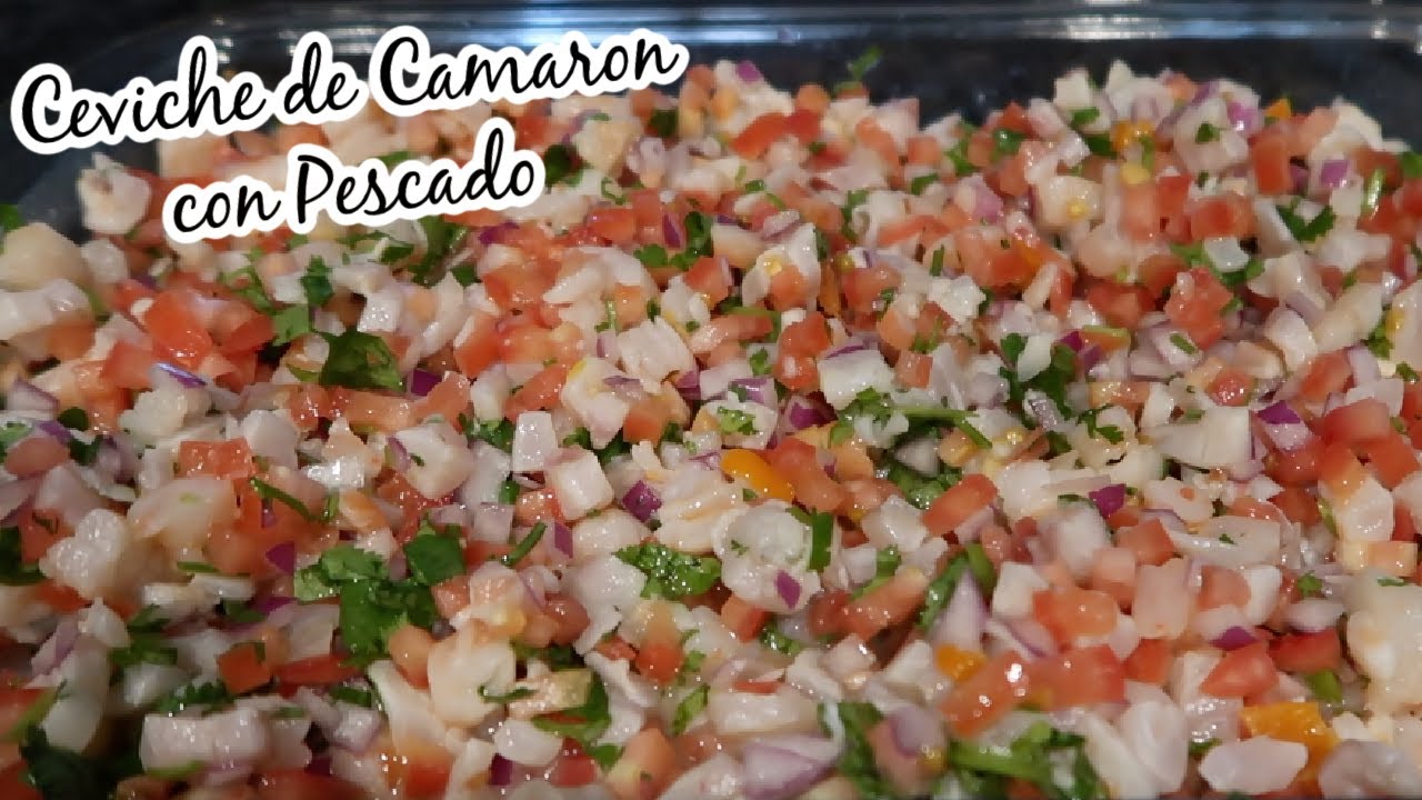 EL MEJOR CEVICHE DE CAMARON CON PESCADO - YouTube