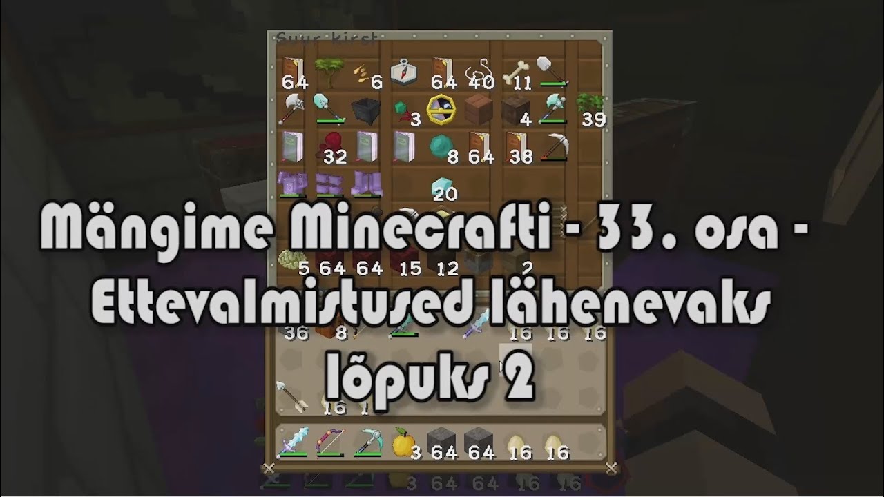 Let's Play Minecraft - Mängime Minecrafti - 33. osa - Ettevalmistused ...