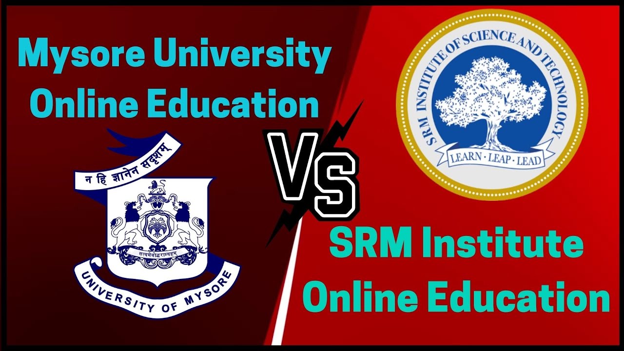 Mysore University vs SRM institute Online Education Review # ...