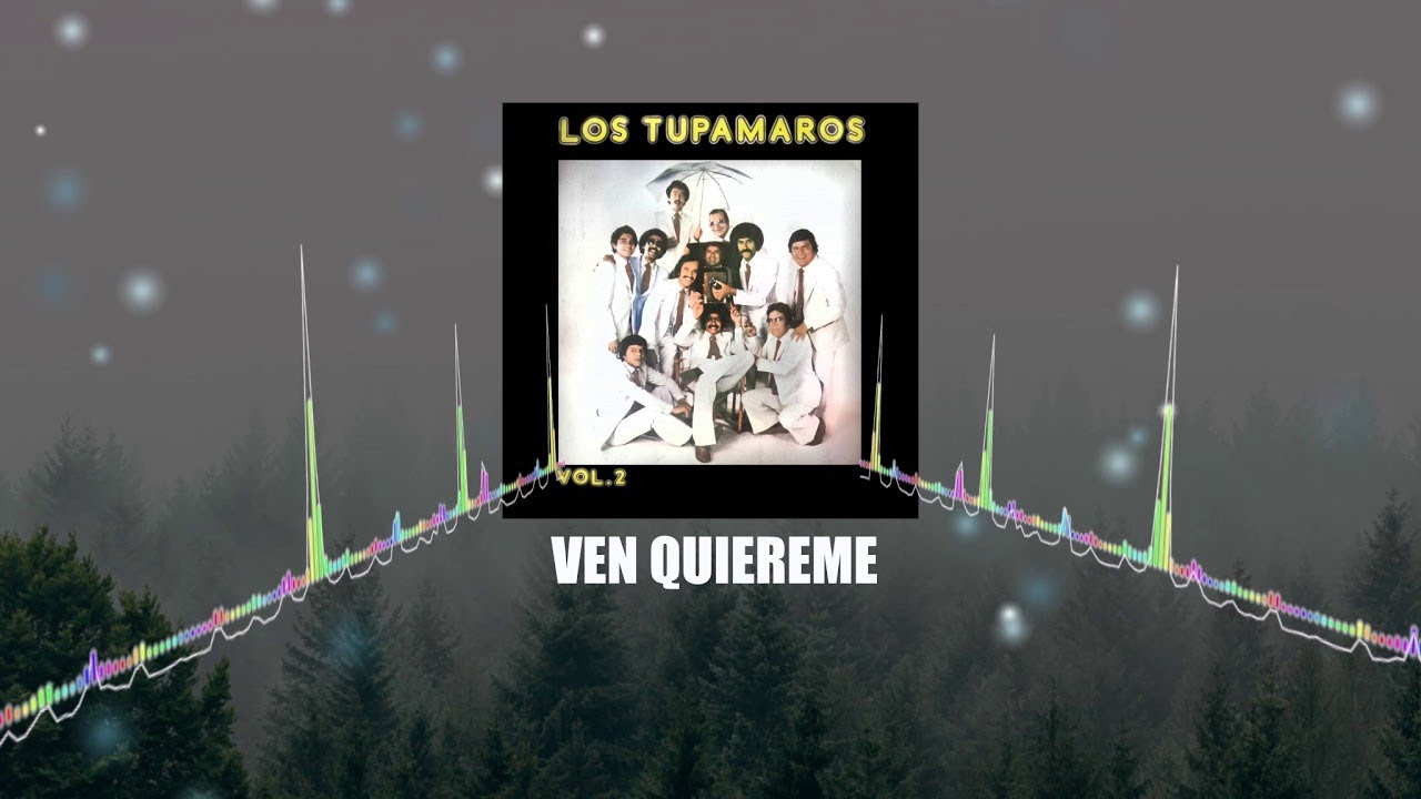 VEN QUIÉREME - LOS TUPAMAROS VOL 2 | Música Tropical - YouTube Music