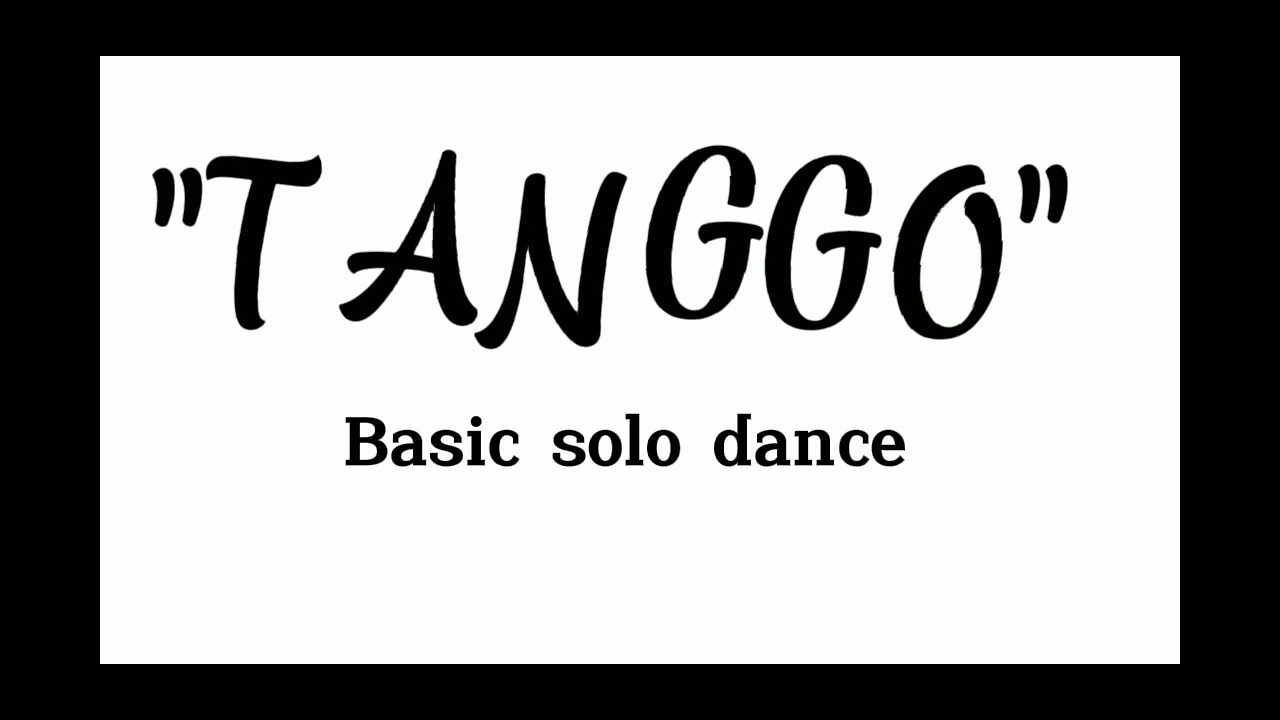"TANGGO" basic solo dance (P.E) - YouTube