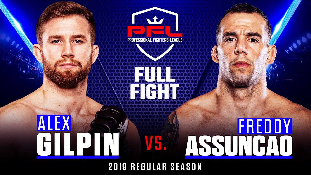 Full Fight | Alex Gilpin vs Freddy Assunção | PFL 5, 2019 - YouTube