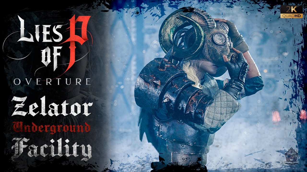 Lies of P Overture Gameplay Zelator Underground Facility - YouTube