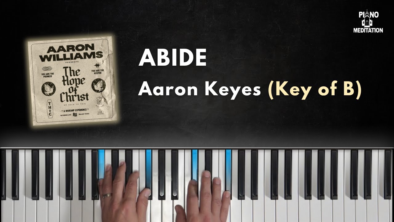 Abide | B | Aaron Keyes | Piano Tutorial - YouTube