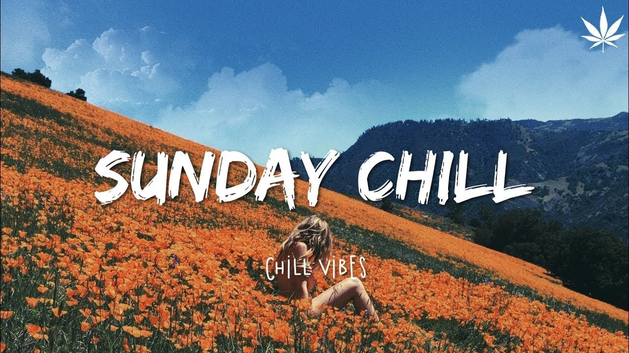 Sunday Vibes 🌻 Chill Vibes - English Chill Songs - YouTube