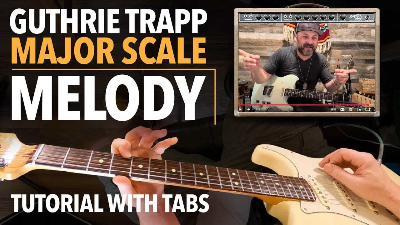 Guthrie Trapp Major Scale Melody Guitar Lesson - YouTube