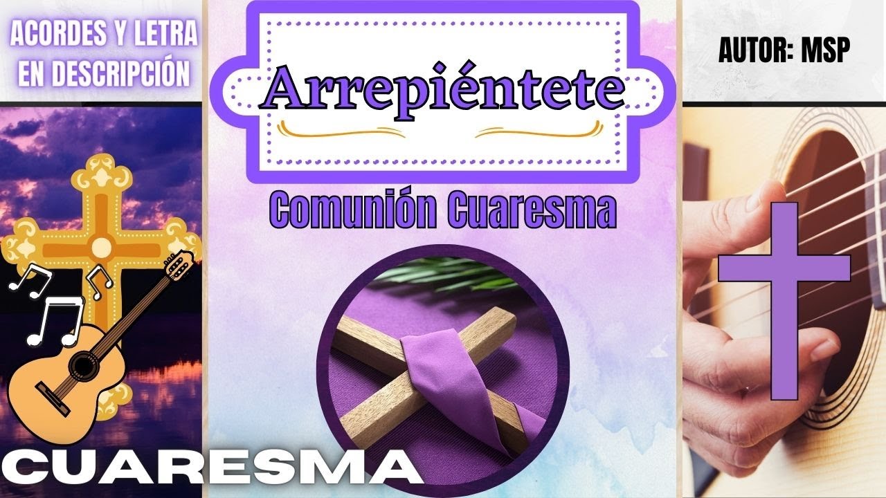 Arrepiéntete (Comunión Cuaresma) Autor: MSP - YouTube