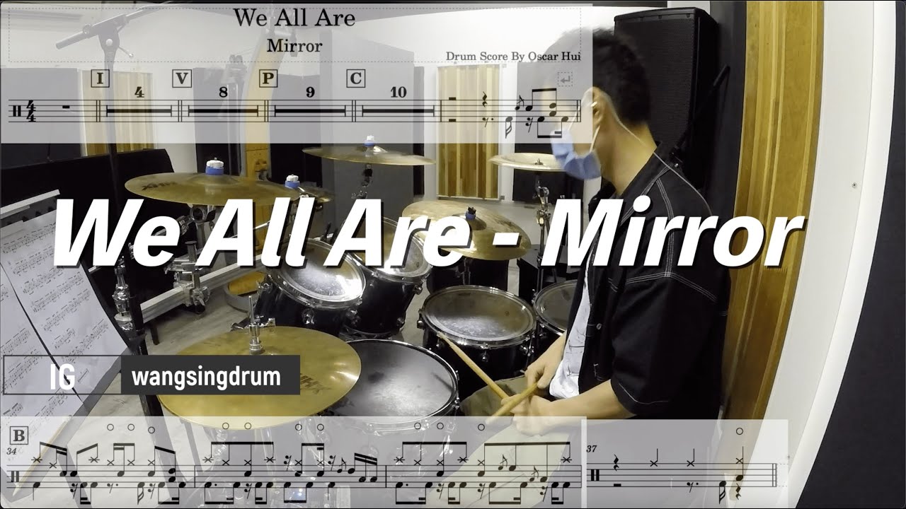 Mirror - 《We All Are》｜鼓譜限時免費｜鼓譜Play Along｜鼓譜限時免費｜ Drum Covered by Oscar ...