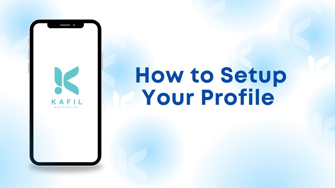 Kafil Merchant - How To Set Up Your Profile In Kafil Merchant App - YouTube