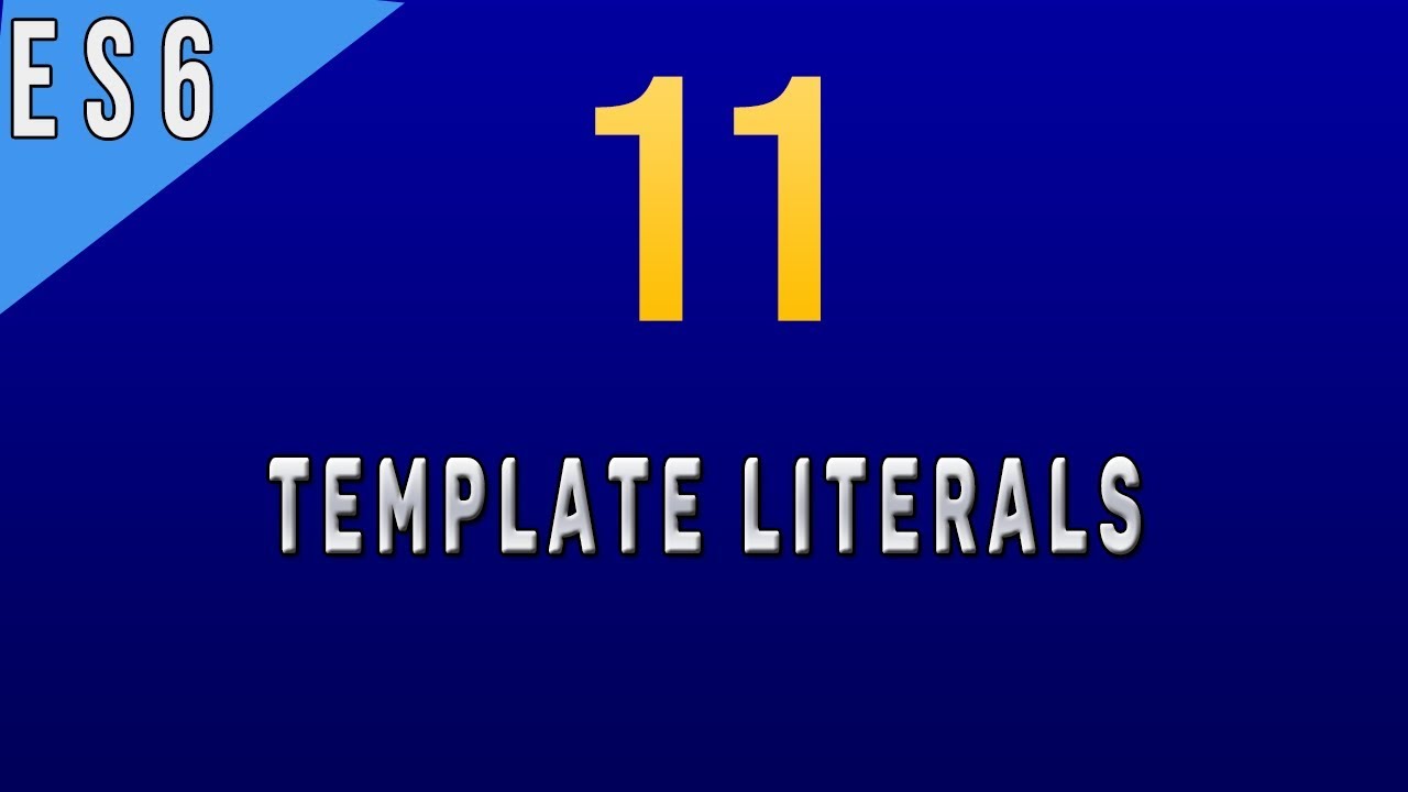 What Are Template Literals In Javascript Es6 11 Youtube