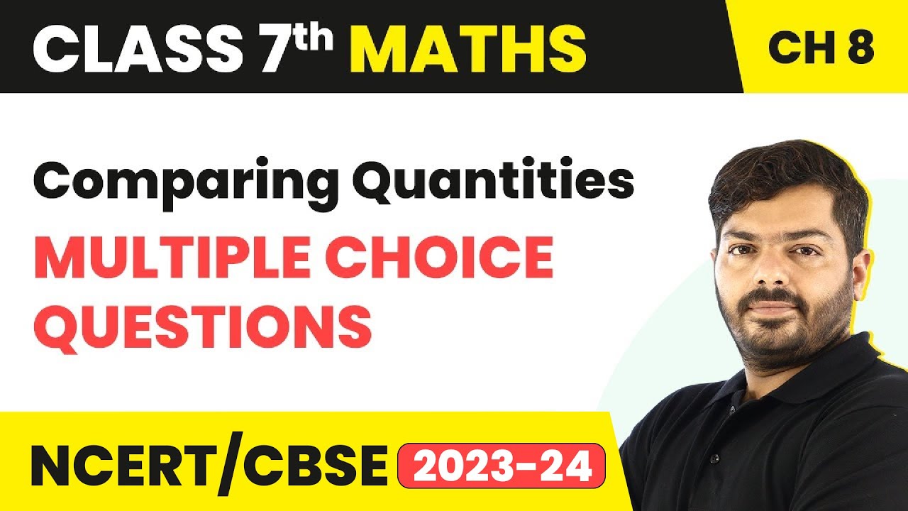 Comparing Quantities - Multiple Choice Questions (MCQs) | Class 7 Maths ...