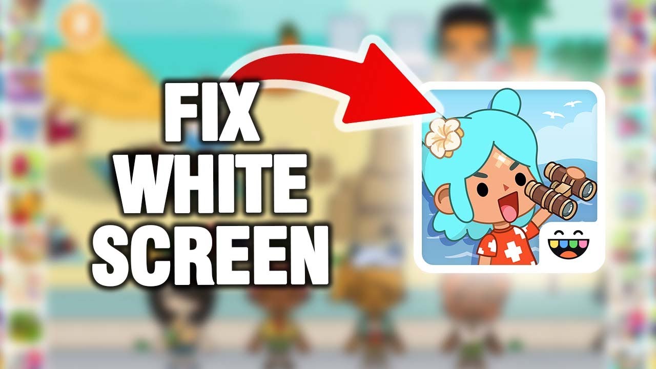 How To Fix And Solve Toca Boca World Game White Screen Problem - YouTube