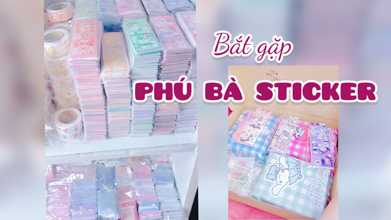 [Gói Hàng] Bắt Gặp Phú Bà Mua Đơn Hàng Sticker Siêu To Khổng Lồ | Chang ...