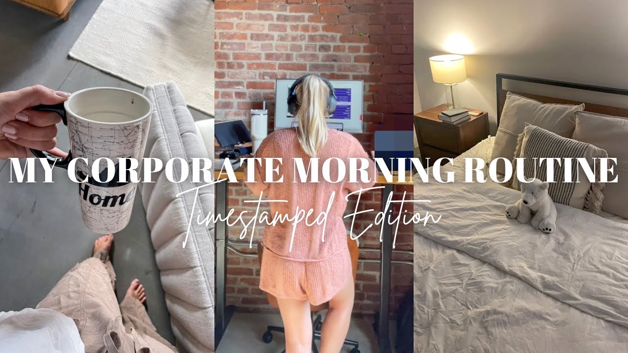 MY CORPORATE GIRL MORNING ROUTINE 👩🏼‍💻☕️ (9-5 Remote Job + Timestamped ...