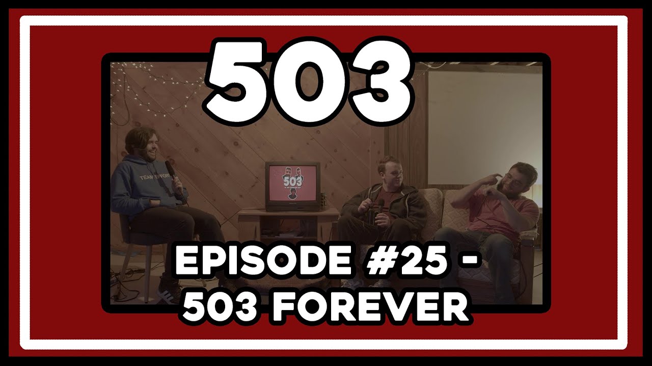 Episode #25 - 503 Forever | The 503 Podcast - YouTube