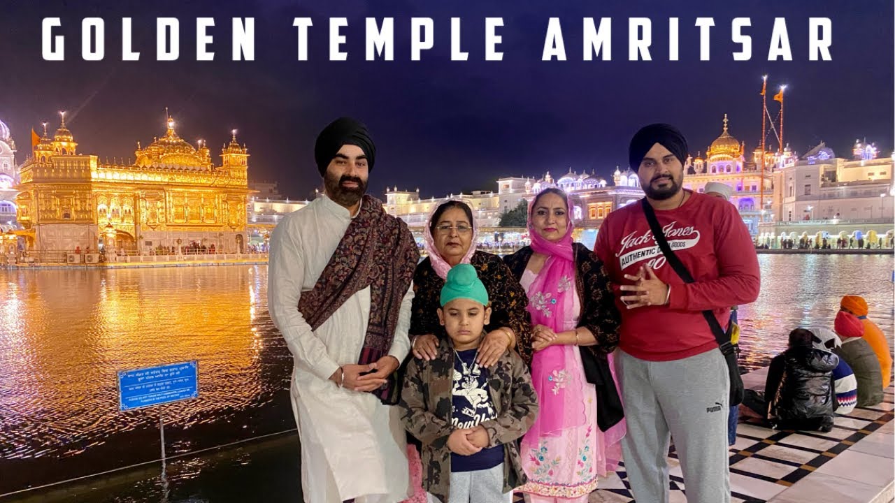 Amritsar Tour | Family Trip to Amritsar | Harmandir Sahib | Golden ...